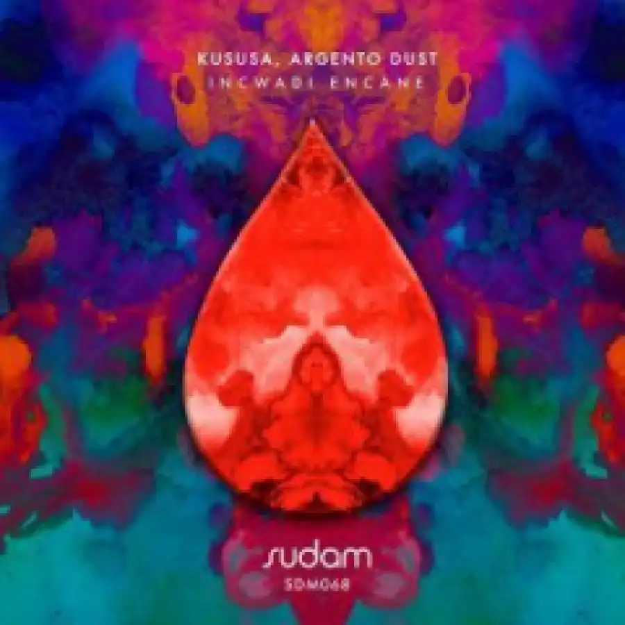 Kususa X Argento Dust - Incwadi Encane (Original Mix) Mp3 Download ...